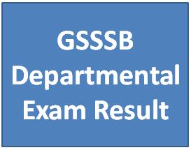 GSSSB Departmental Exam Result 2019 (23-09-2019 to 30-09-2019) OUT
