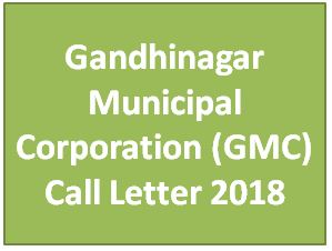 Gandhinagar Municipal Corporation (GMC) Call Letter 2018 Out